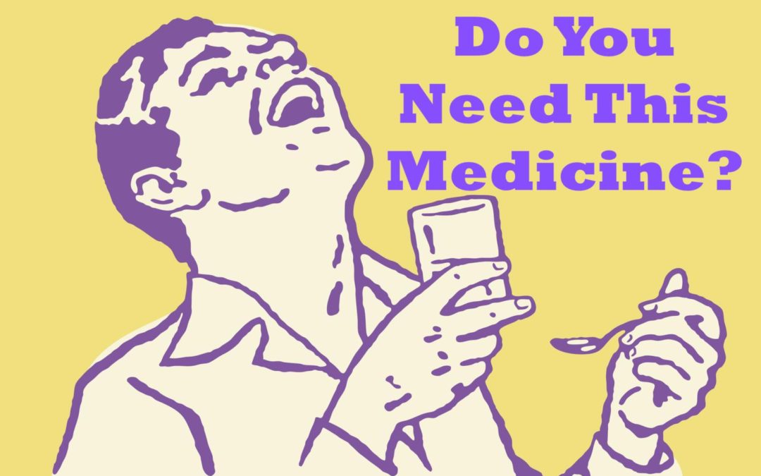 Do You Need This Medicine? – John Michael Helms